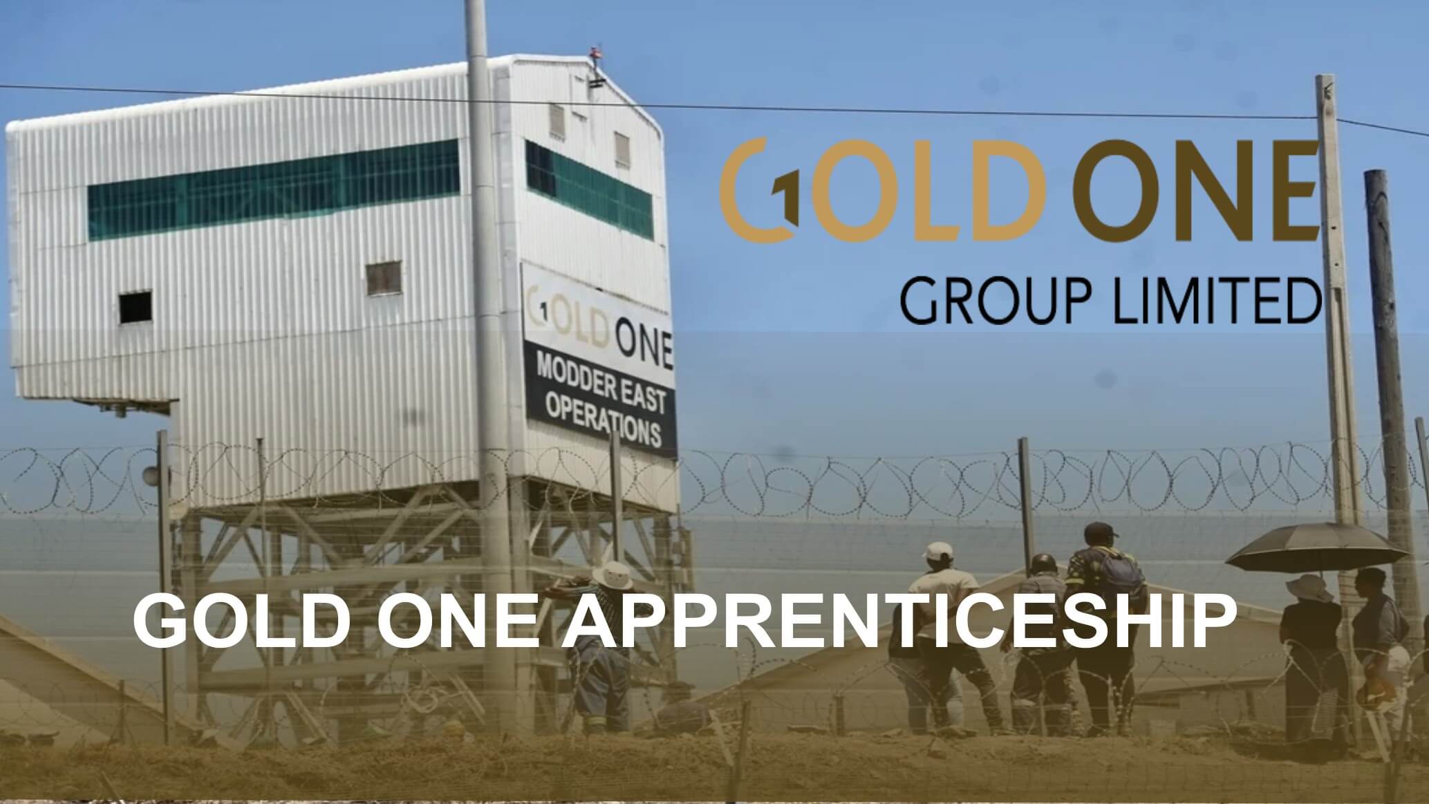 Exciting Apprenticeship Opportunities at Gold One Modder East Operation ...